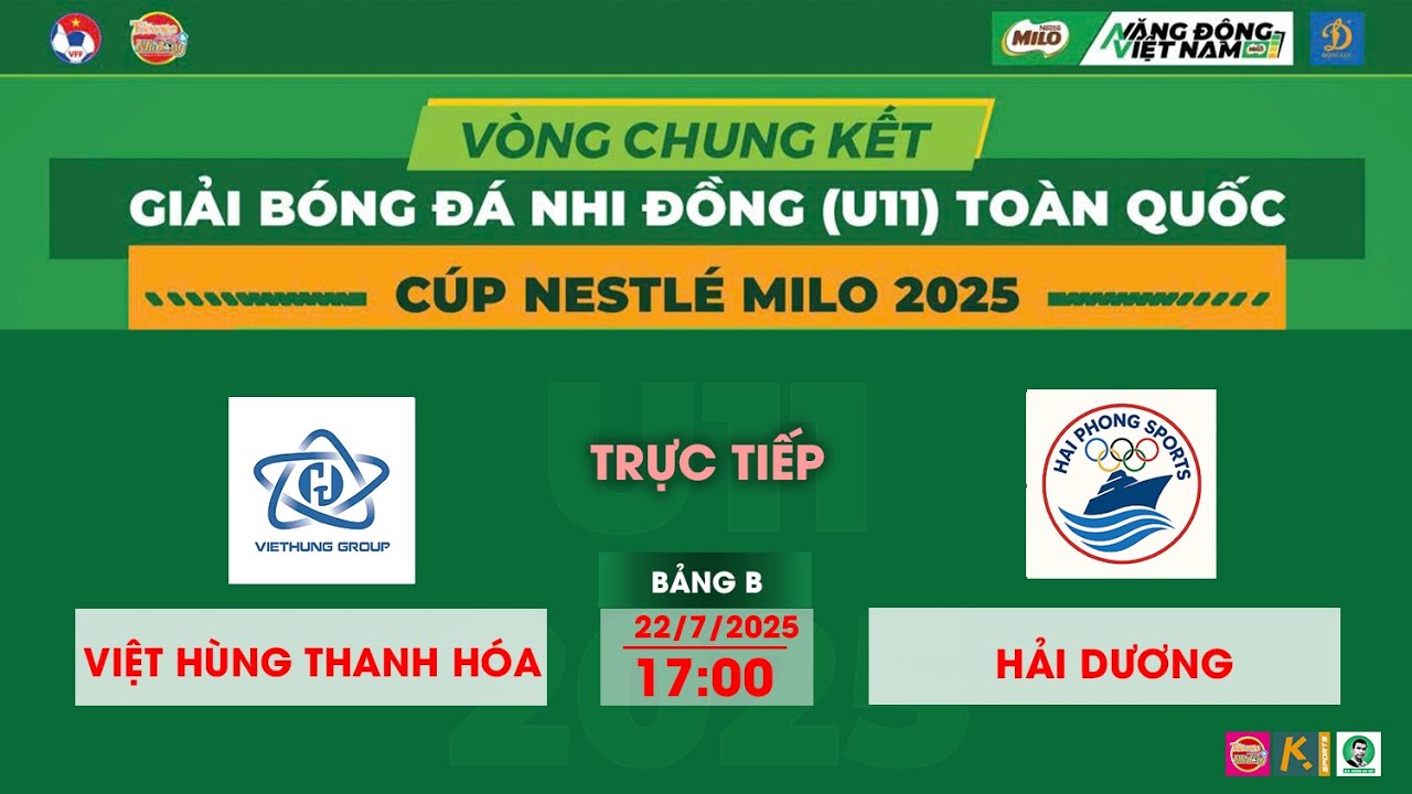🛑 TRỰC TIẾP: VIỆT HÙNG THANH HÓA - HẢI DƯƠNG / VCK GIẢI BÓNG ĐÁ U11 TOÀN QUỐC CUP NESTLE MILO ...