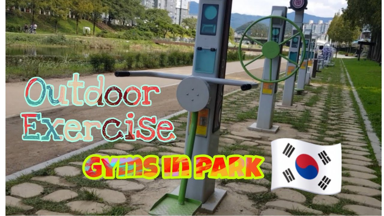 KOREAN EXERCISE PARK - OUTDOOR FITNESS GYM [공원에서 운동] - YouTube