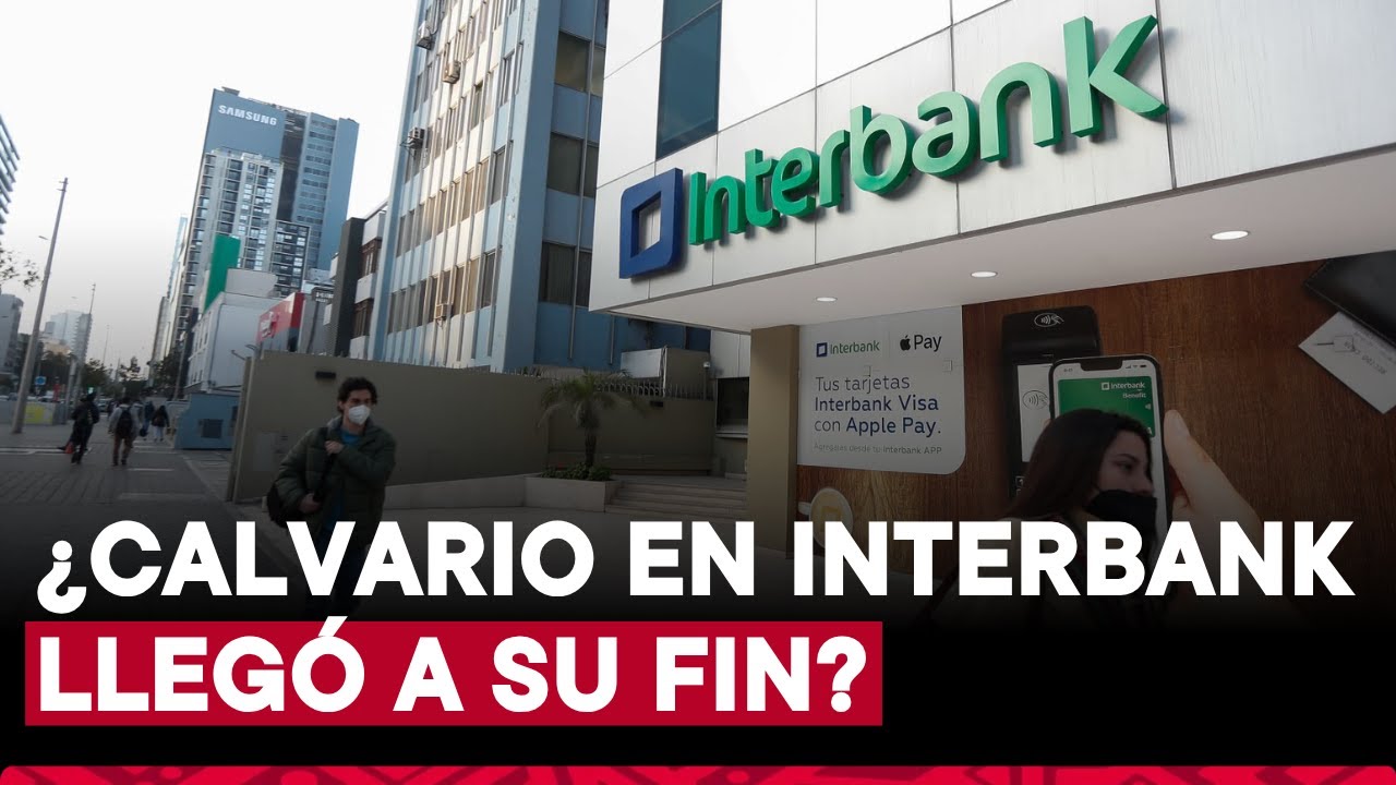 Interbank informa que sus canales, tarjetas, medios de pago y APP ya ...