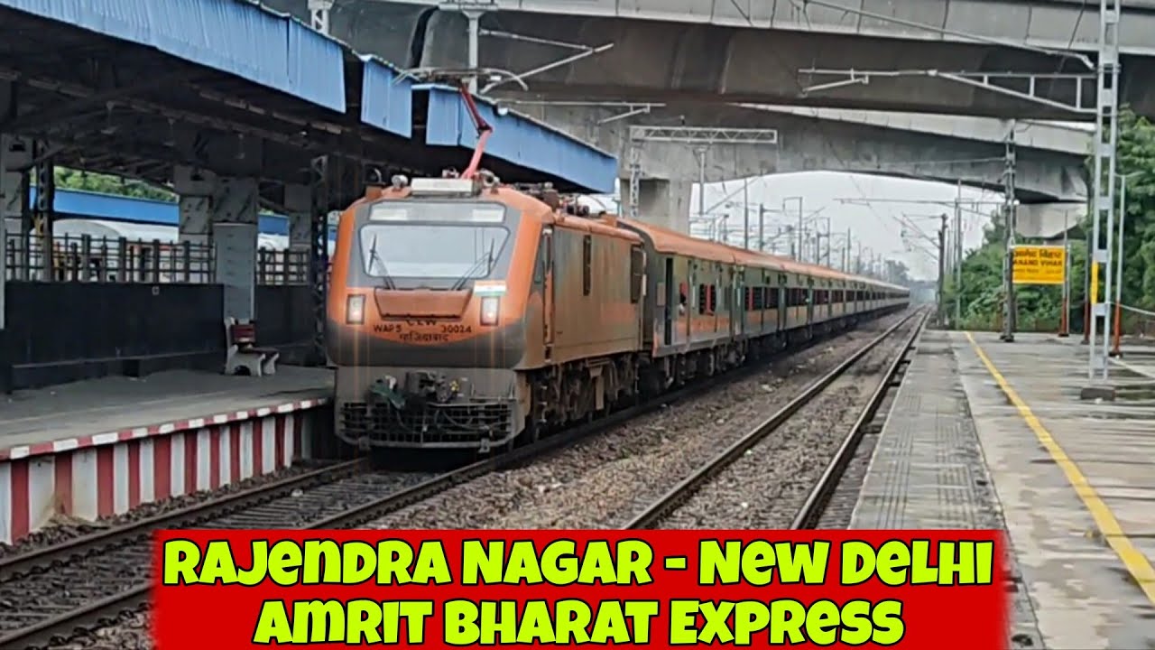 3 Hrs Early (Rajendra Nagar Terminal - New Delhi) AMRIT BHARAT EXPRESS ...