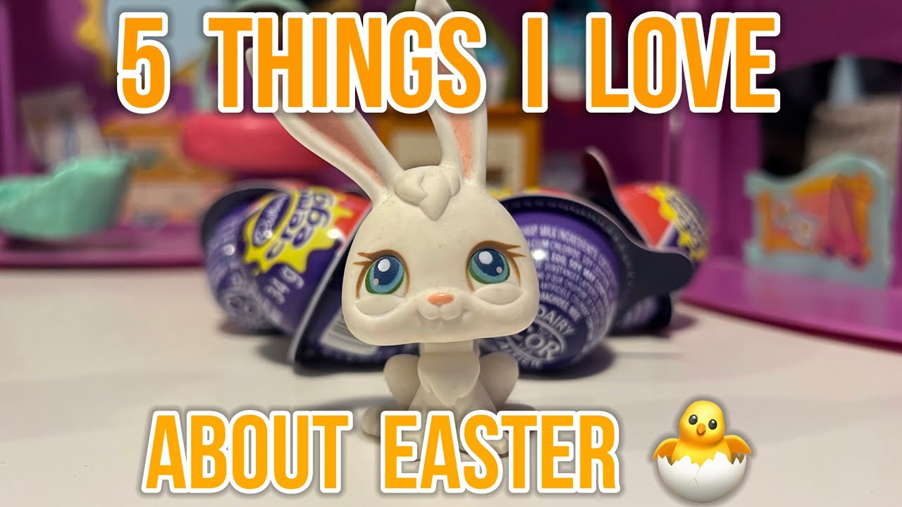 LPS: 5 Things I Love About Easter - YouTube