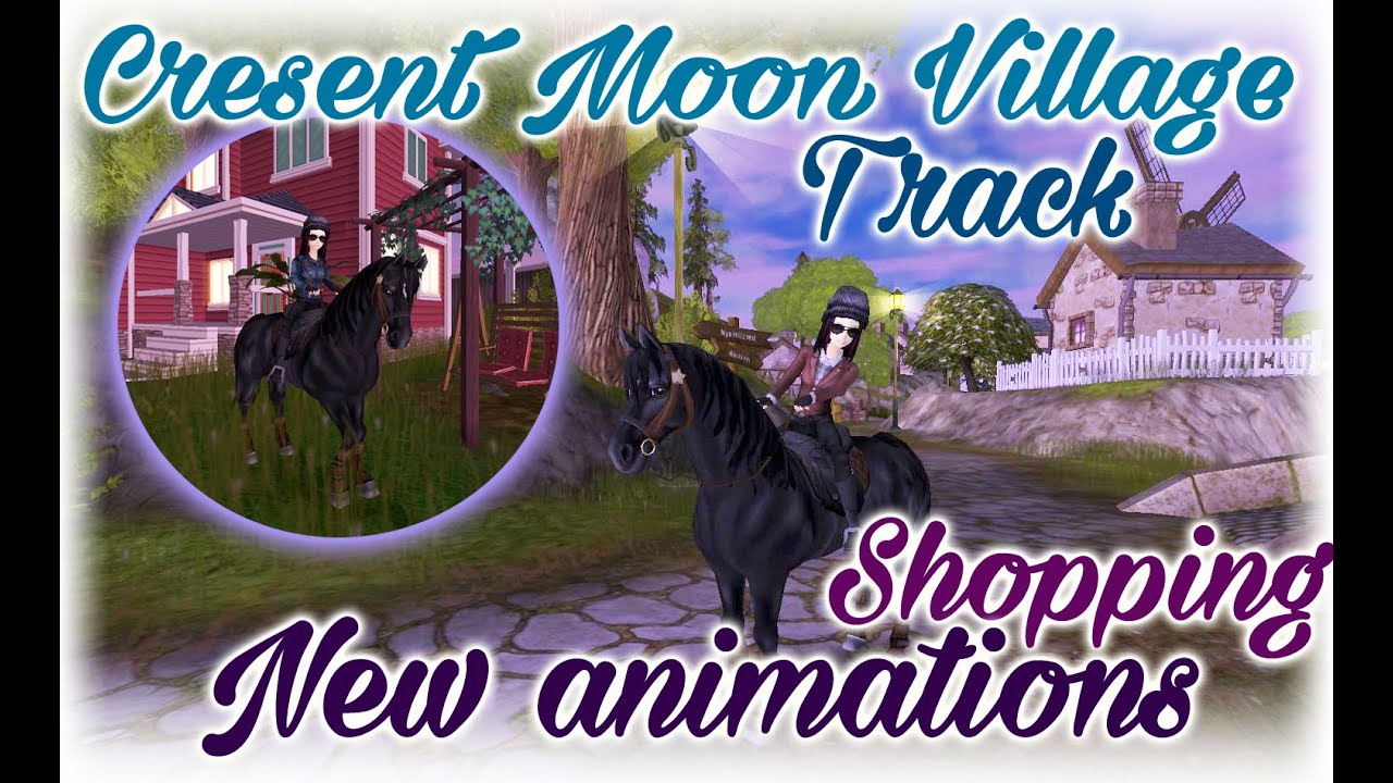 Crescent Moon Village Track SHOPPING & NEW animations in Epona Star ...