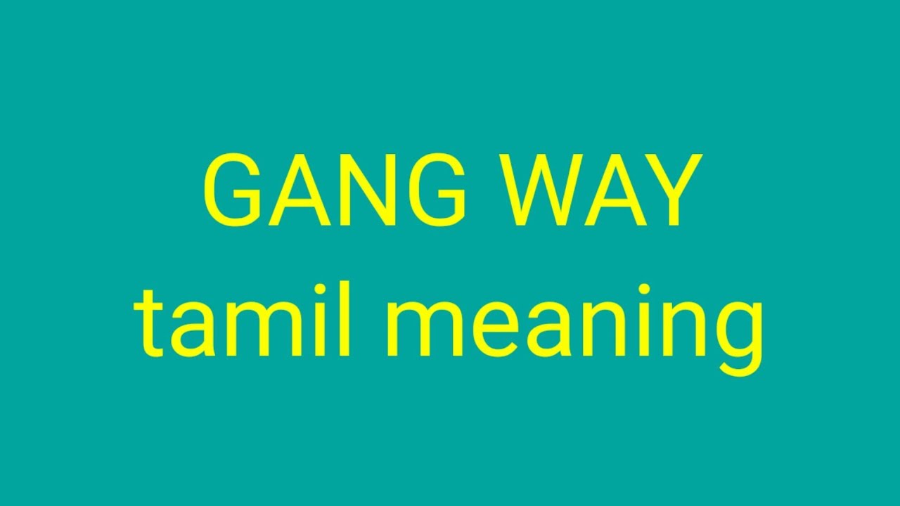 GANG WAY Tamil Meaning sasikumar YouTube gang-way-tamil-meaning-sasikumar-youtube