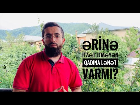 Ərinə itaət etməyən qadına lənət varmı?