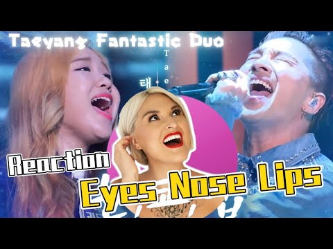 Vocal Coach Reaction to Taeyang「Eyes Nose Lips」태양 눈 코 입 판타스틱 듀오 Fantastic Duo REACTION