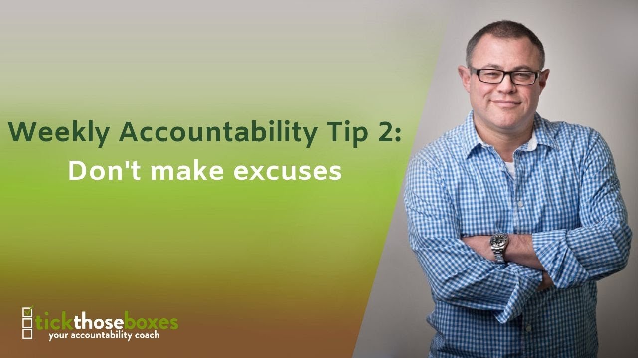 Weekly Accountability Tip 2: Don't make excuses - YouTube