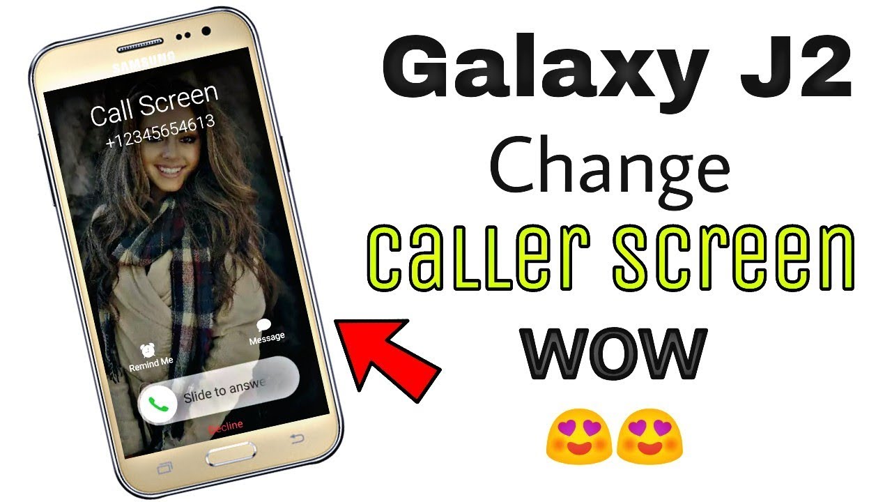 Change Galaxy J2 Caller Screen || Make Look Attractive || wow - YouTube