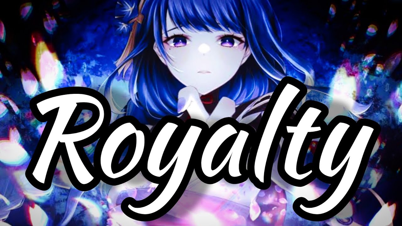 Nightcore-Royalty-(lyrics) - YouTube Music
