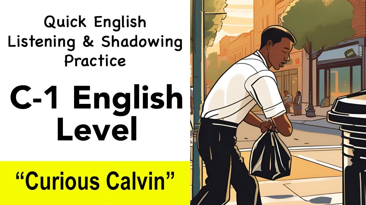 C-1 English Listening Shadowing Practice - “Curious Calvin” - English ...