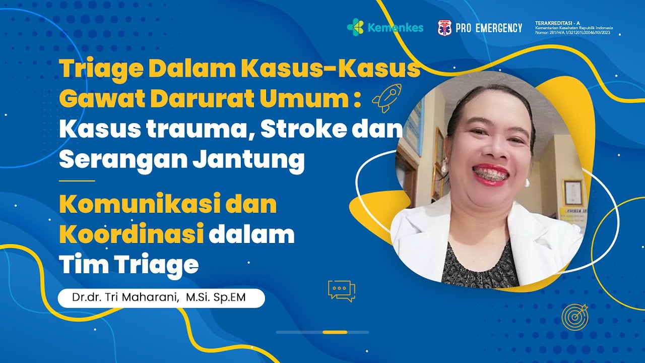 Triage Kasus Gawatdarurat Umum || Dr.dr. Tri Maharani, M.Si. Sp.EM ...
