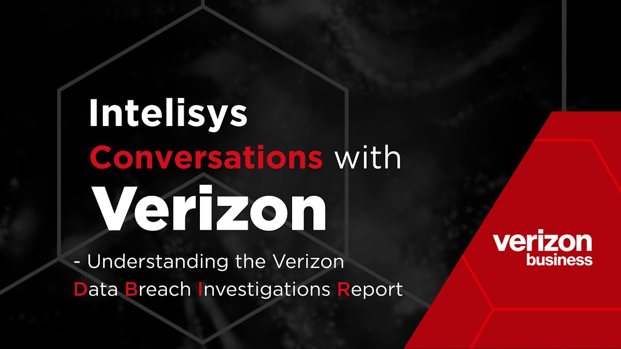Intelisys Conversations With: Verizon - Understanding the Verizon Data ...