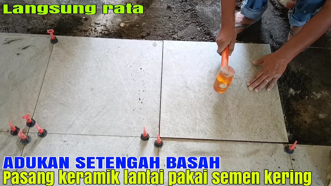 memasang keramik lantai 50×50.cm adukan setengah basah - YouTube