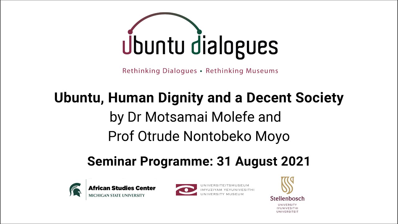 Ubuntu, Human Dignity and a Decent Society - YouTube