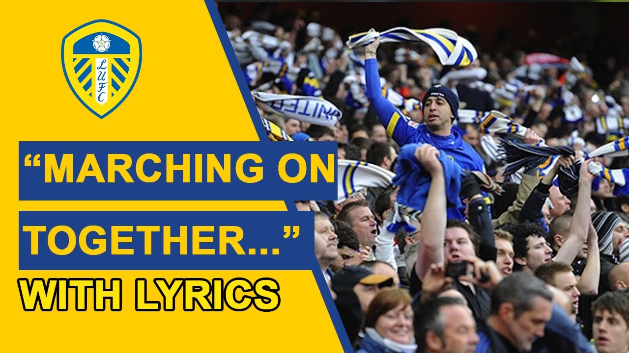 Marching On Together Chant With Lyrics | Leeds Fans - YouTube