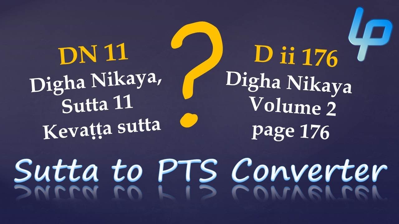 Pali Sutta Number to PTS Vol/pg. Reference Converter :Learn Pali ...