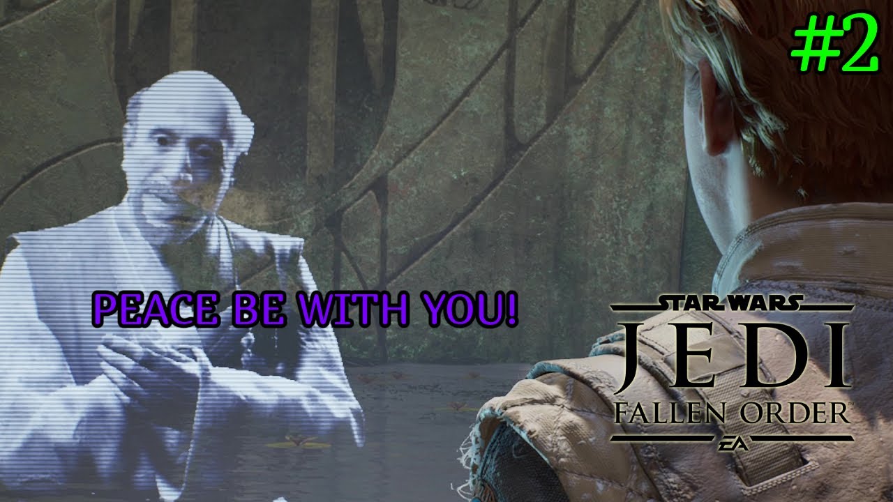 May the Peace be with You!|Star Wars Jedi Fallen Order #2 - YouTube