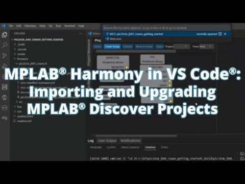 MPLAB extensions for VSCode: Importing and Upgrading - YouTube