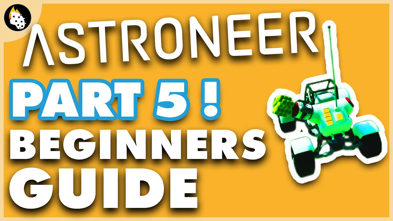 Astroneer | BEGINNERS Guide to Getting Started | Part 5 - YouTube