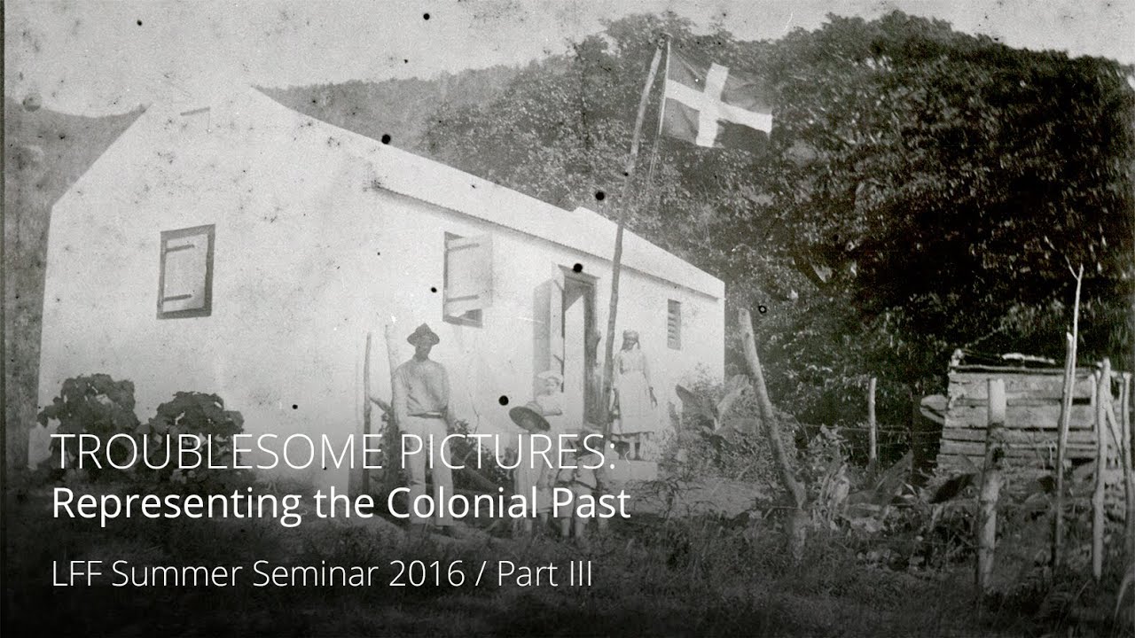 Troublesome Pictures: Representing the Colonial Past / Part III - YouTube