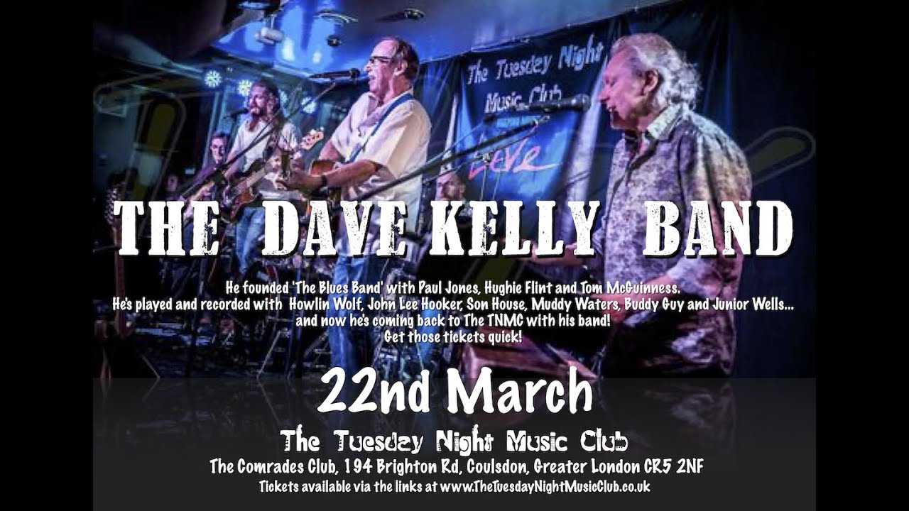 The Dave Kelly Band live at The Tuesday Night Music Club 22nd March ...