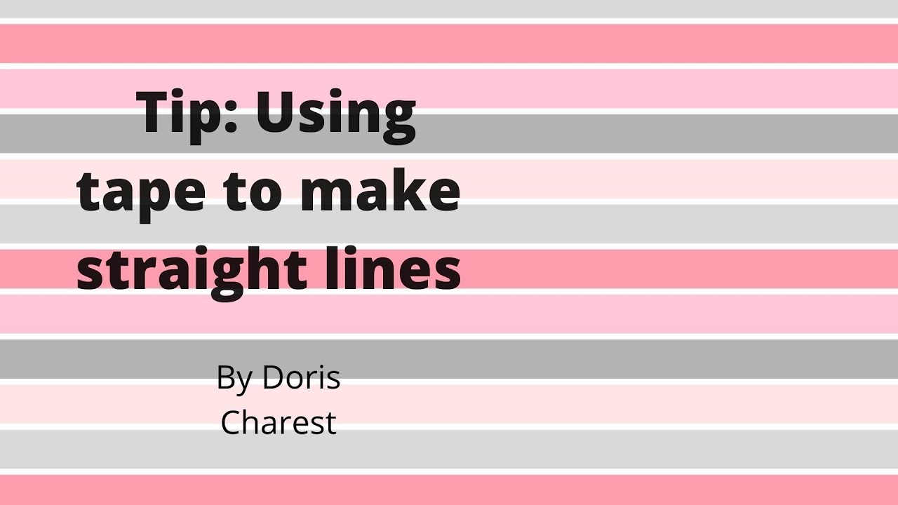 Doris Charest Art: Art Tips -Using masking tape to make straight lines ...