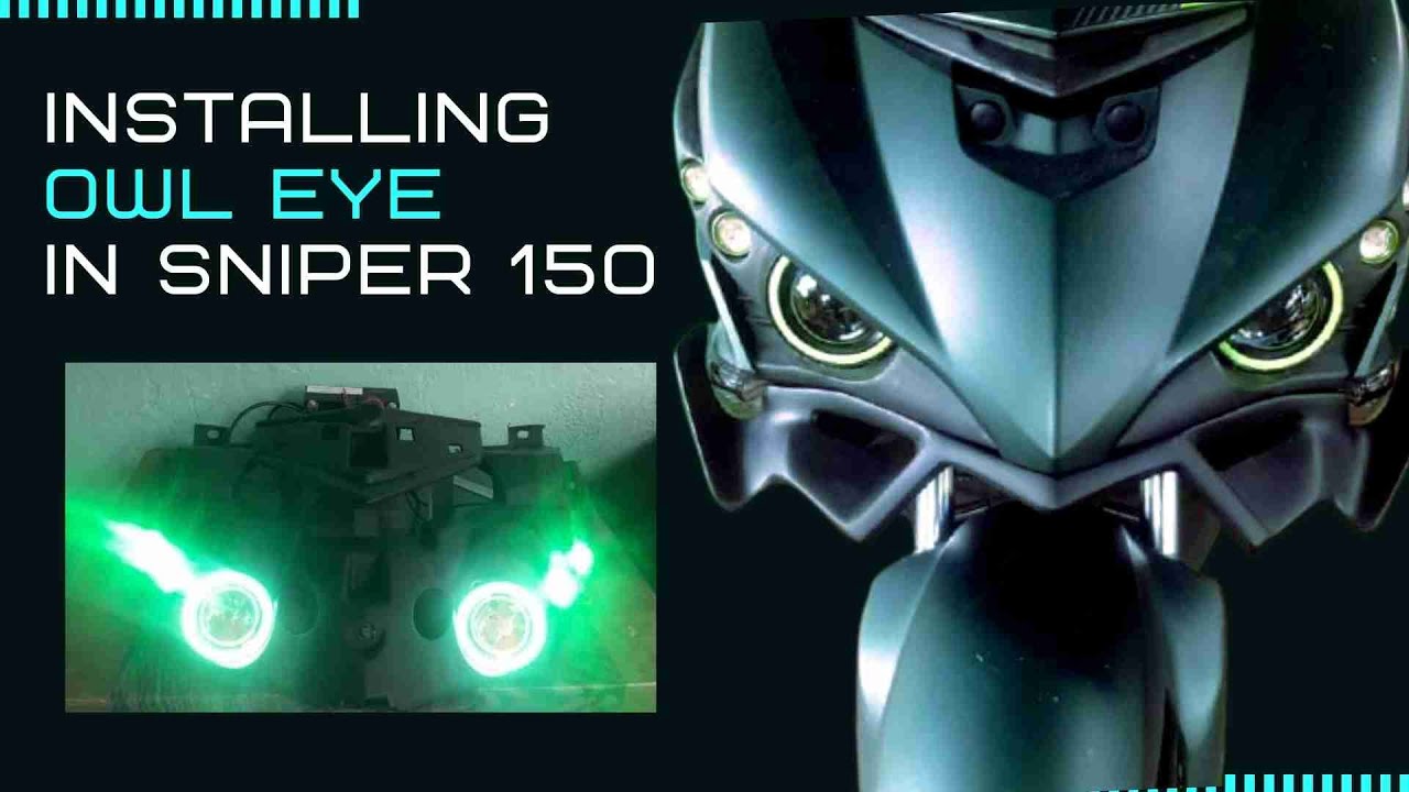 VLOG 3 INSTALLING OWL EYE ON SNIPER 150 - YouTube