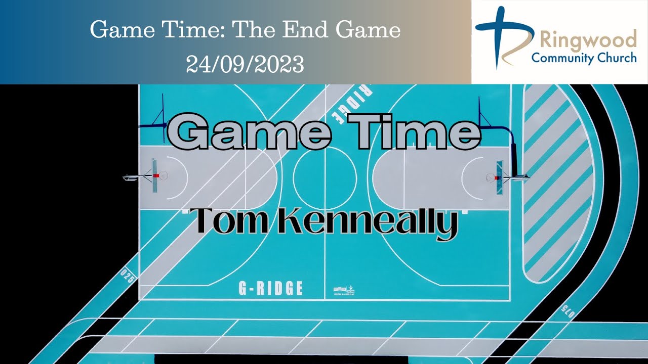 24/09/2023 - Tom Kenneally - Game Time: The End Game - YouTube