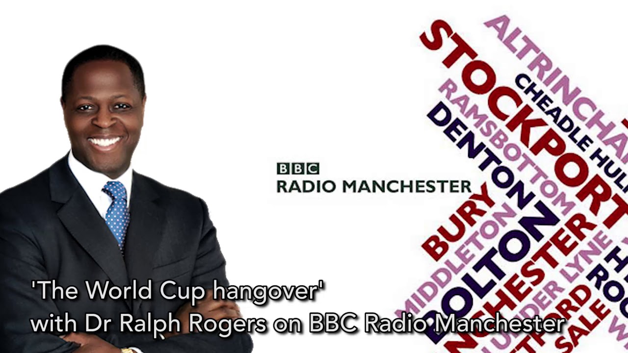 BBC Radio Manchester - Dr Ralph Rogers 'The World Cup Hangover' - YouTube
