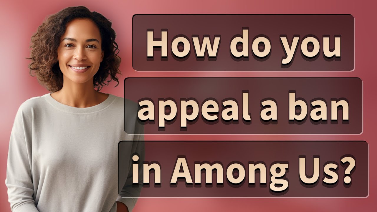 How do you appeal a ban in Among Us? - YouTube
