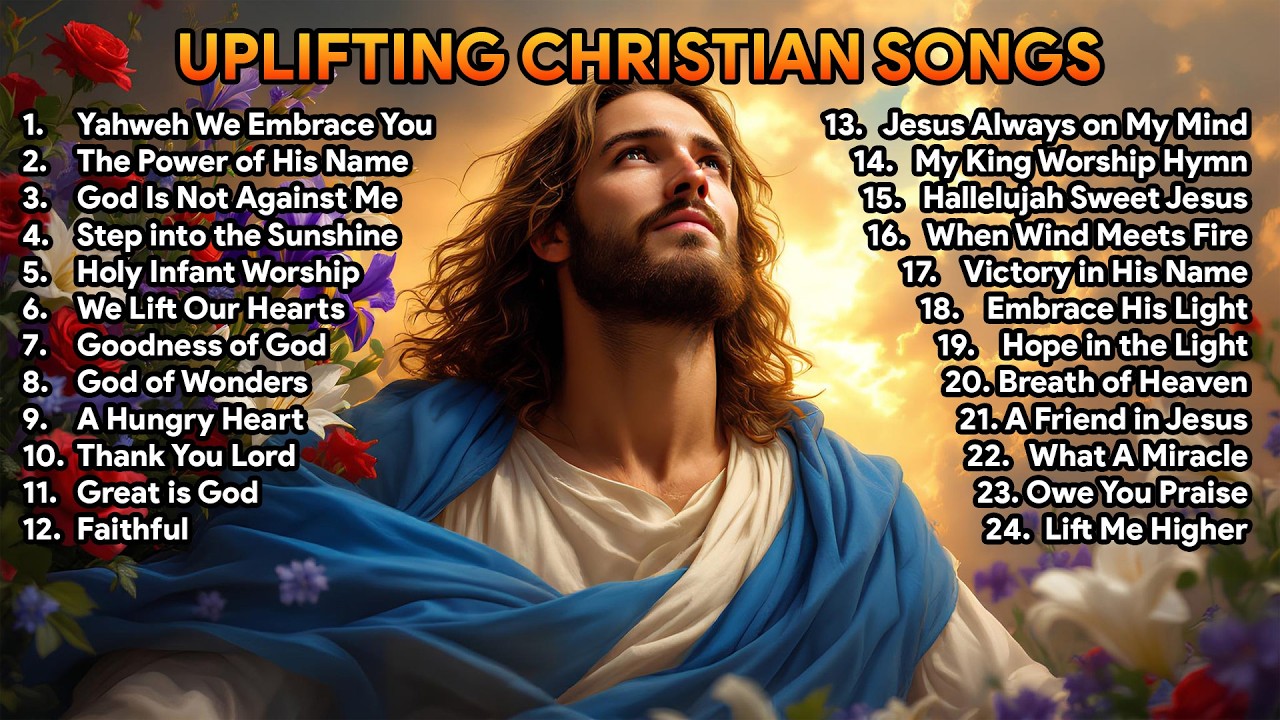 Top Uplifting Christian Songs for Faith & Joy | Best Worship, Praise ...