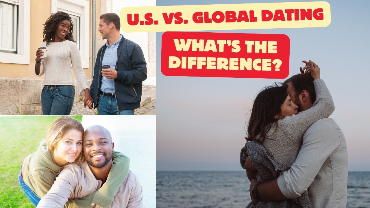 Dating Cultures Compared: U.S. vs. Abroad | Exploring Global ...