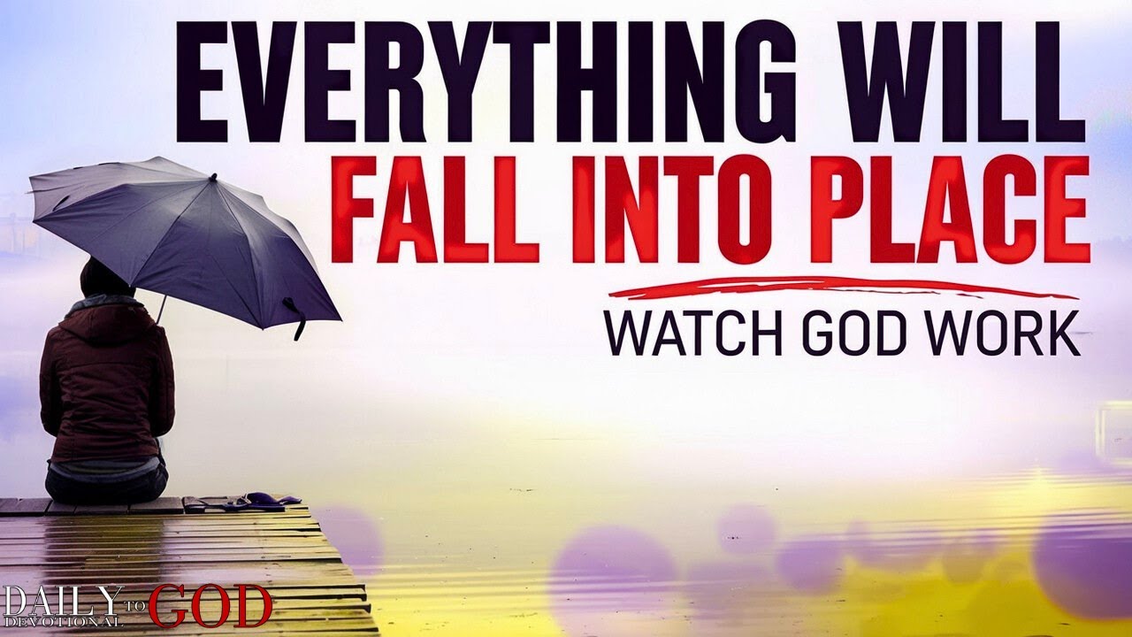 Trust God and Watch EVERYTHING Fall Into Place! Blessed Morning PRAYER ...