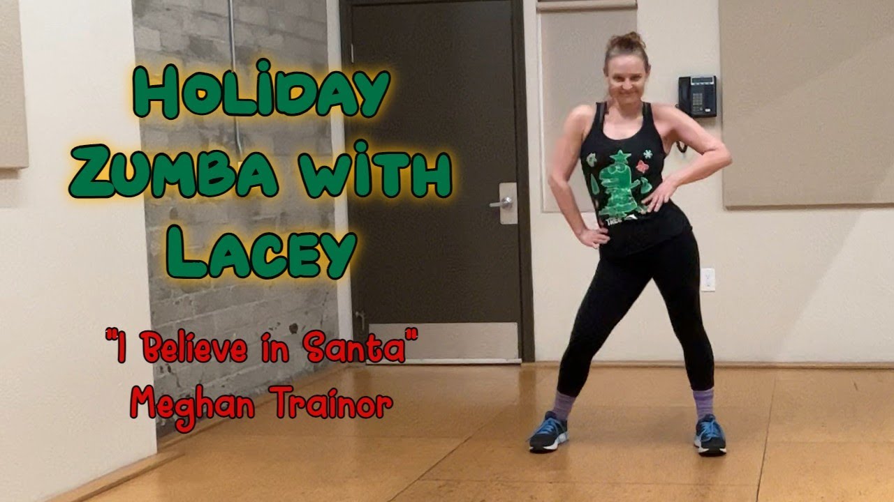25 Days of Holiday Zumba: "I Believe in Santa" by Meghan Trainor - YouTube