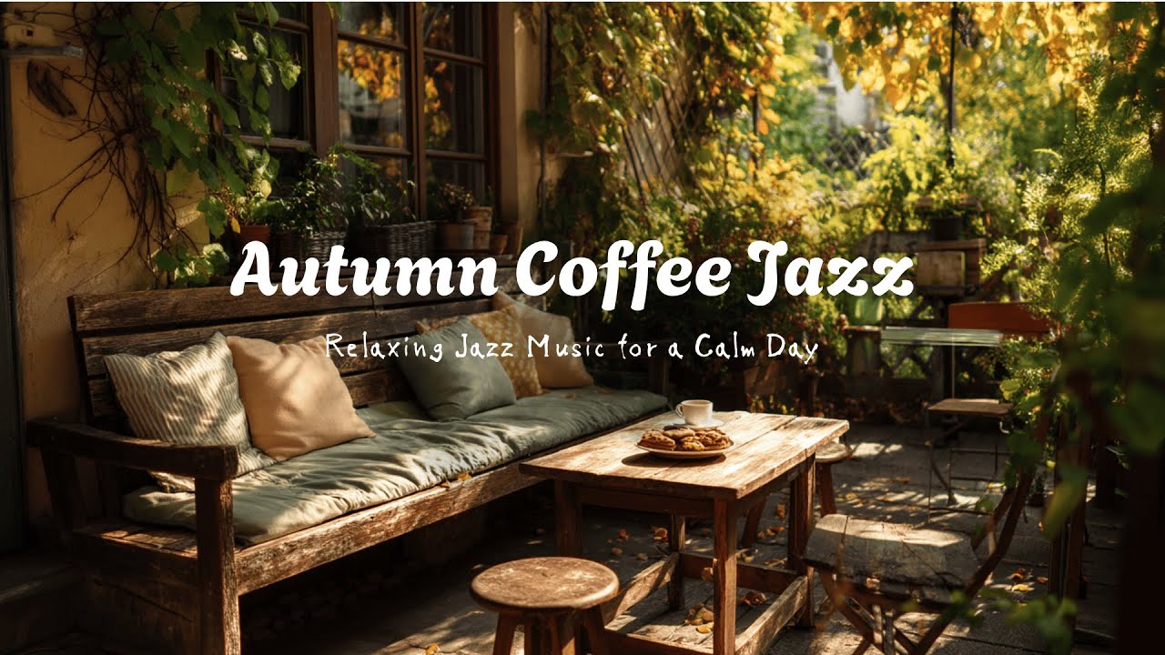 Autumn Coffee Jazz 🍁 Relaxing Jazz Music for a Calm Day - YouTube