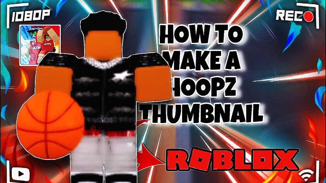 How to make a hoopz thumbnail in (Roblox) - YouTube