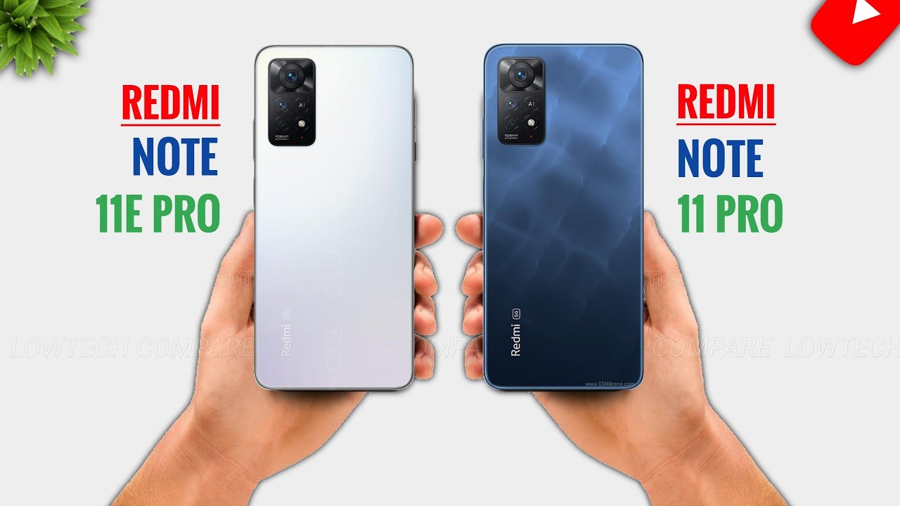Redmi Note 11E Pro Vs Redmi Note 11 Pro 5G - YouTube