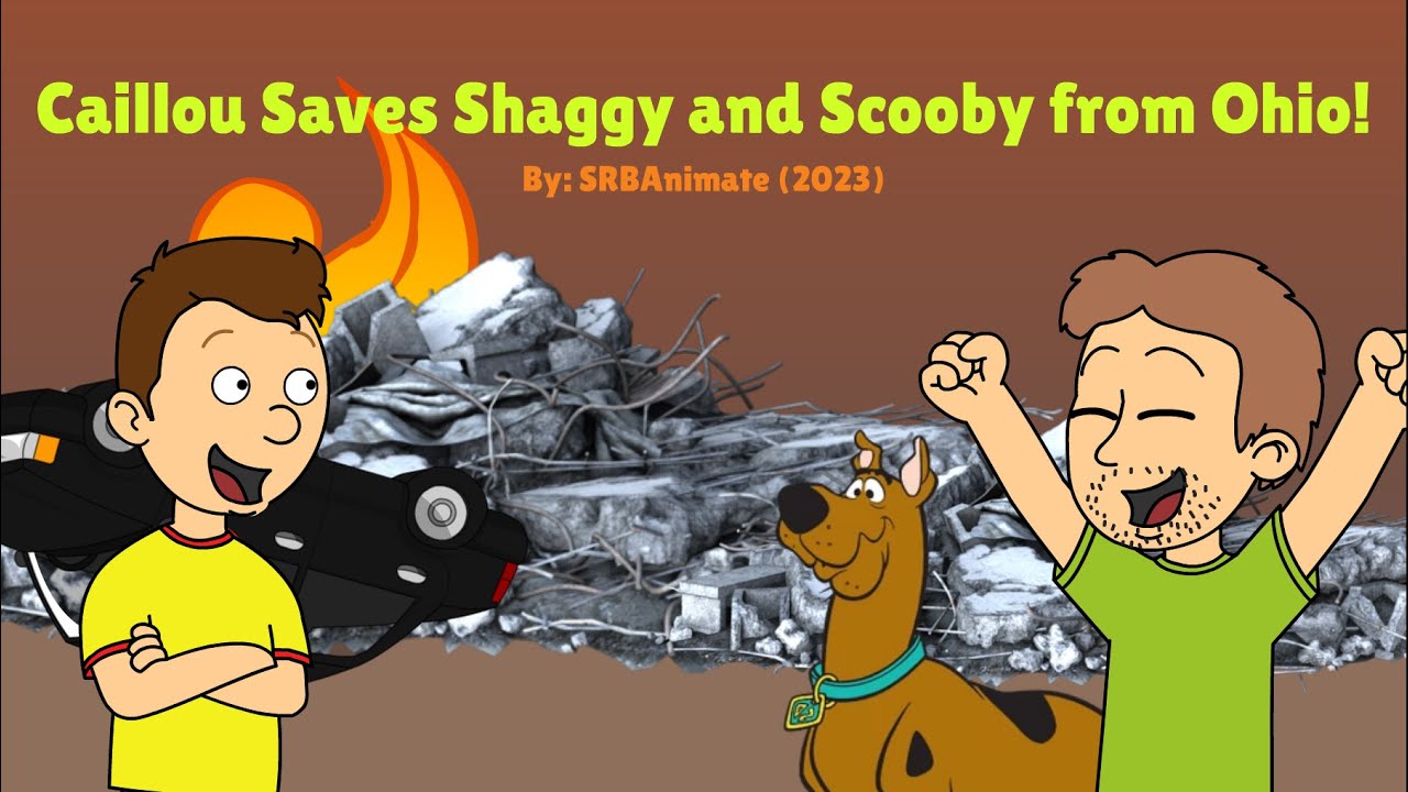Caillou Saves Shaggy and Scooby from Ohio/Ungrounded - YouTube