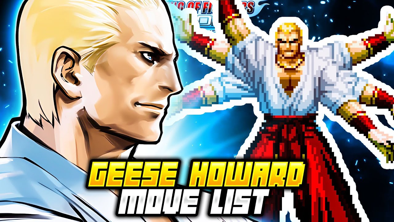 GEESE HOWARD MOVE LIST - The King of Fighters 2002 Unlimited Match ...