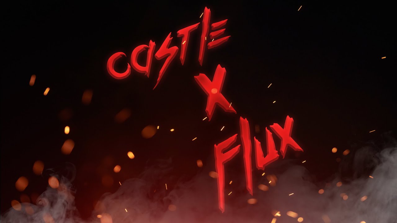 CasTLe X Flux - YouTube