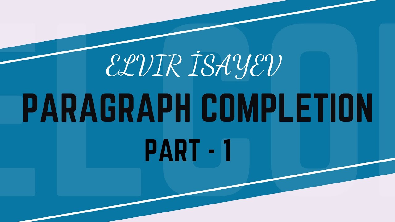 Paragraph Completion - Explanation Part 1 #miq #ingilis_dili # ...