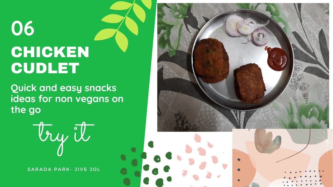 CHICKEN CUTLET|HOME MADE SNACKS|SARADA PARK-JIVE JOL - YouTube