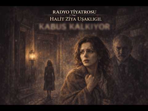 Radyo Tiyatrosu Kabus Kalkıyor Yeniköy'deki Yalı Halit Ziya Uşaklıgil