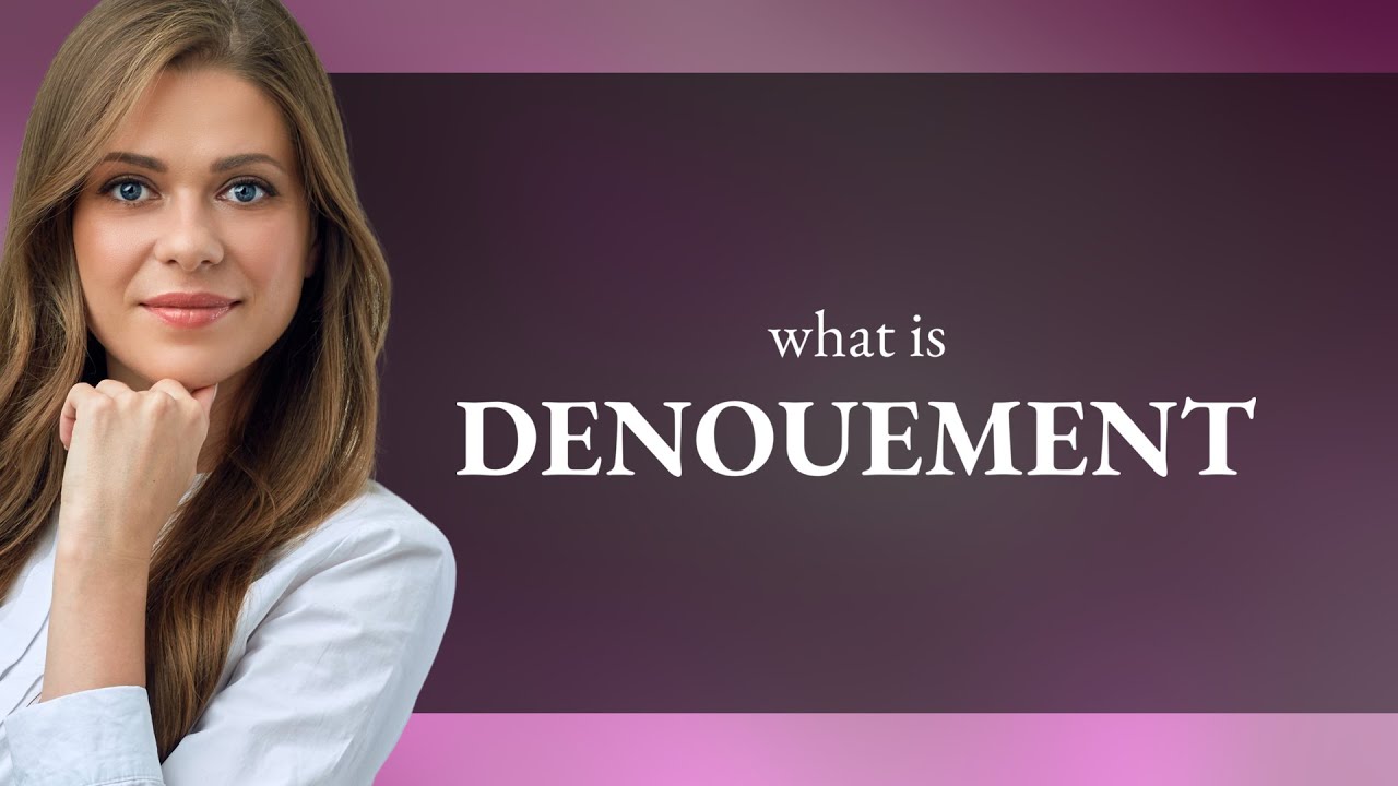 Denouement | DENOUEMENT meaning - YouTube