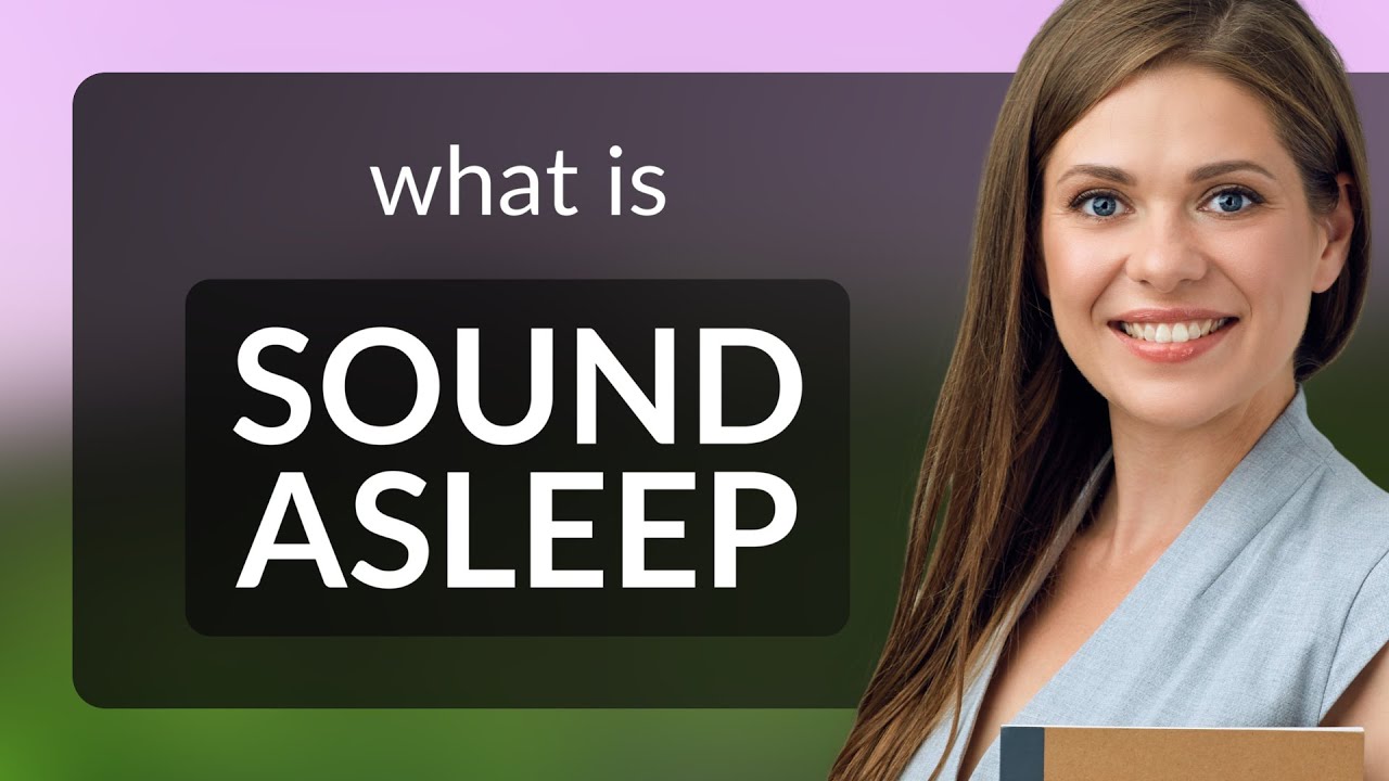 Understanding "Sound Asleep": An English Phrase Explained - YouTube