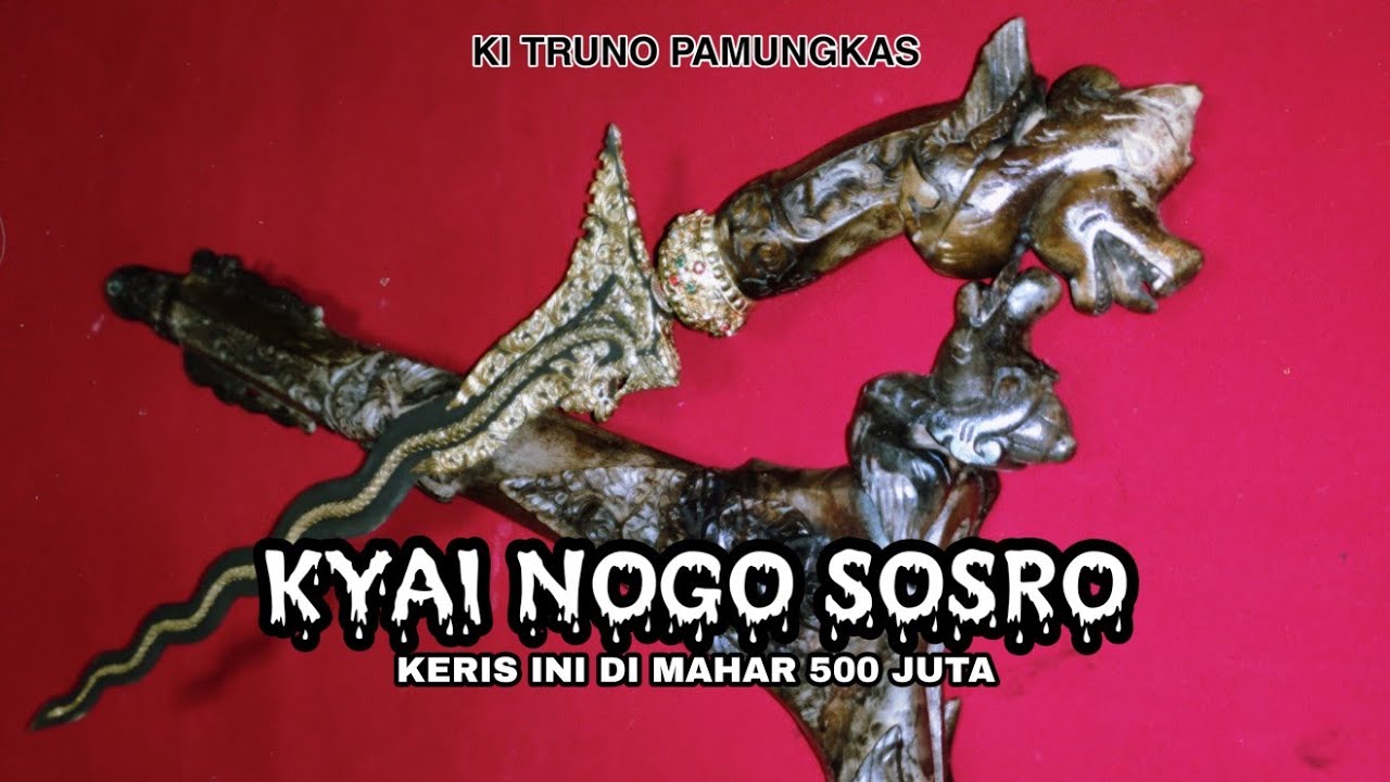 KERIS NOGO SOSRO HARGA 500 JUTA (ini penjelasannya) - YouTube