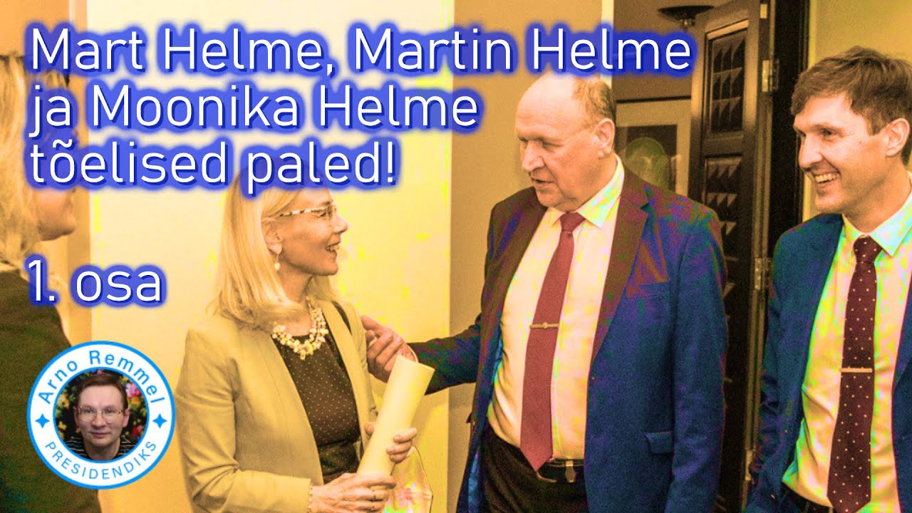 Mart Helme, Martin Helme ja Moonika Helme tõelised paled! 1. osa - YouTube