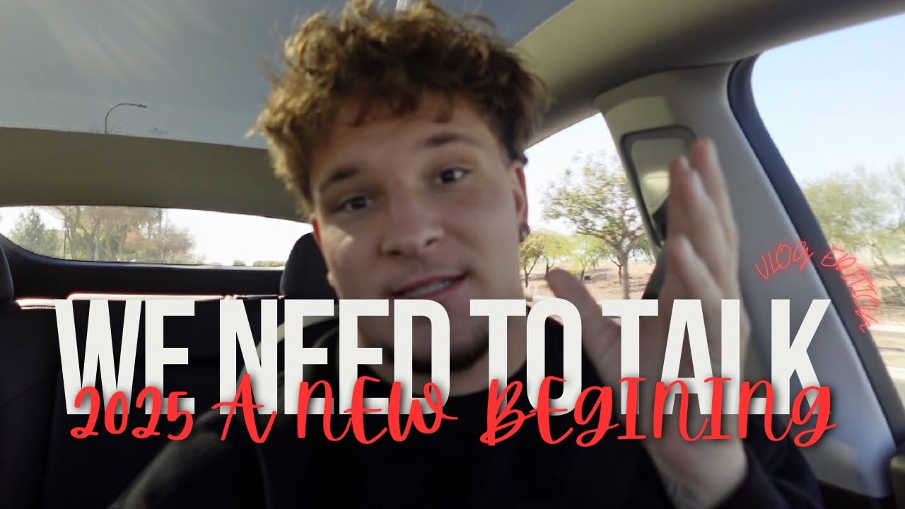 WE NEED TO TALK | 2025 A NEW BEGINING | VLOG EDITION - YouTube