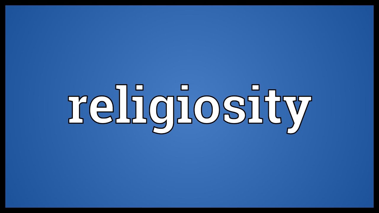Religiosity Meaning YouTube Religiosity Meaning YouTube