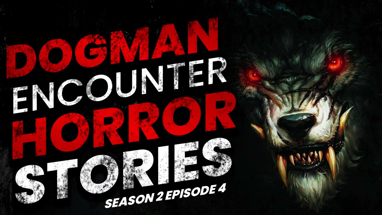 23 DOGMAN ENCOUNTER HORROR STORIES - YouTube