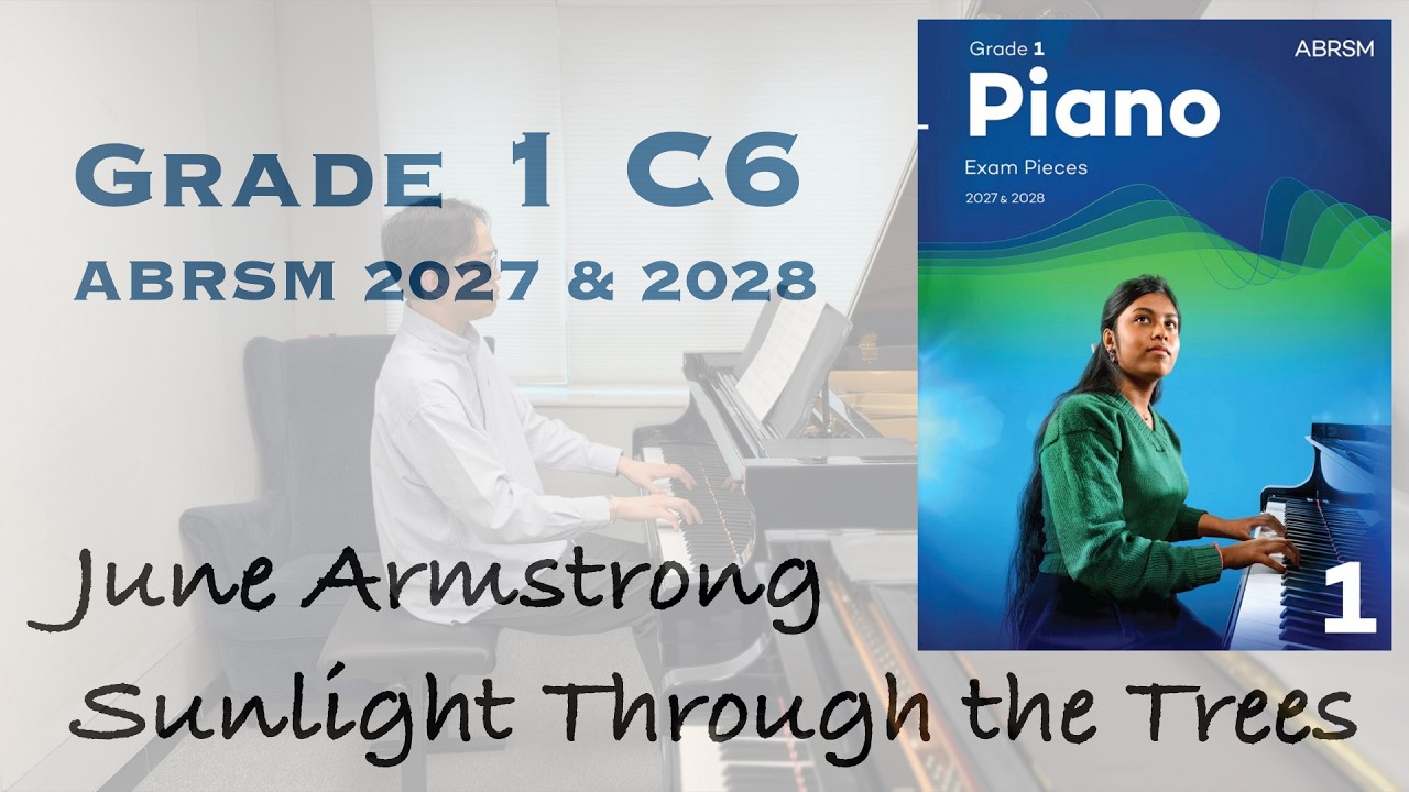 Grade1 C6 | June Armstrong - Sunlight Through the Trees | ABRSM Piano ...